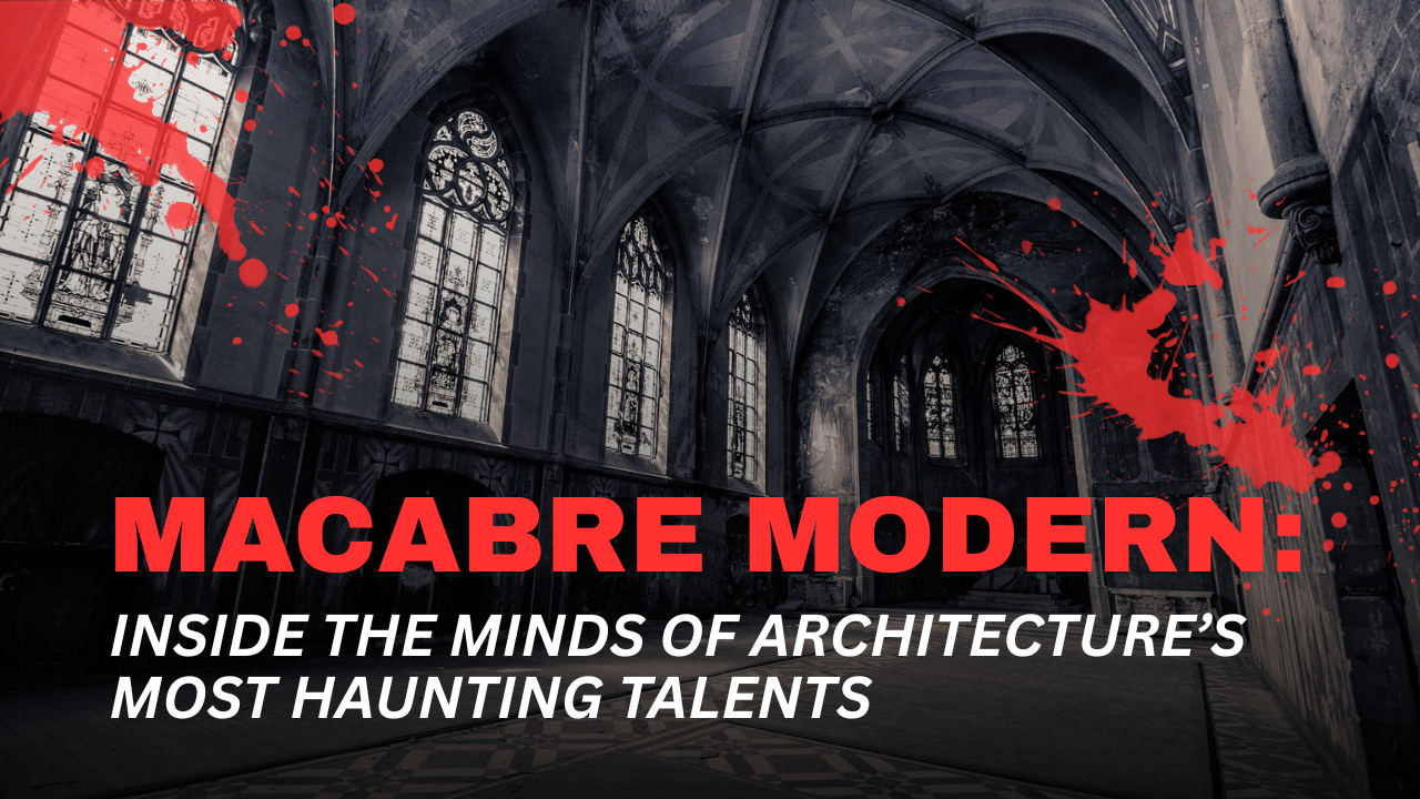 Inside the Minds of Architecture’s Most Haunting Talents